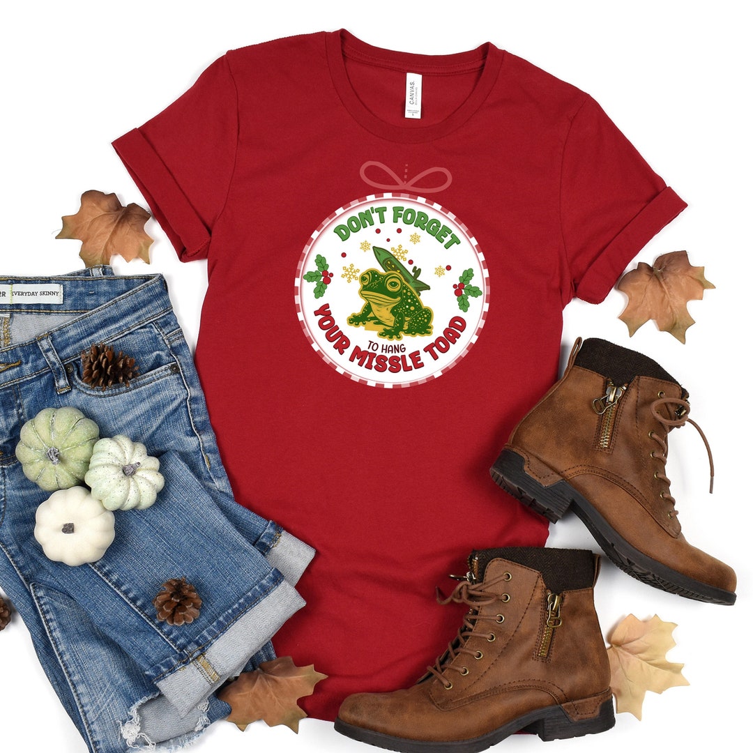Sassy Saying T-shirt: Don't Forget to Hang Your Missle Toad Tee for a ...