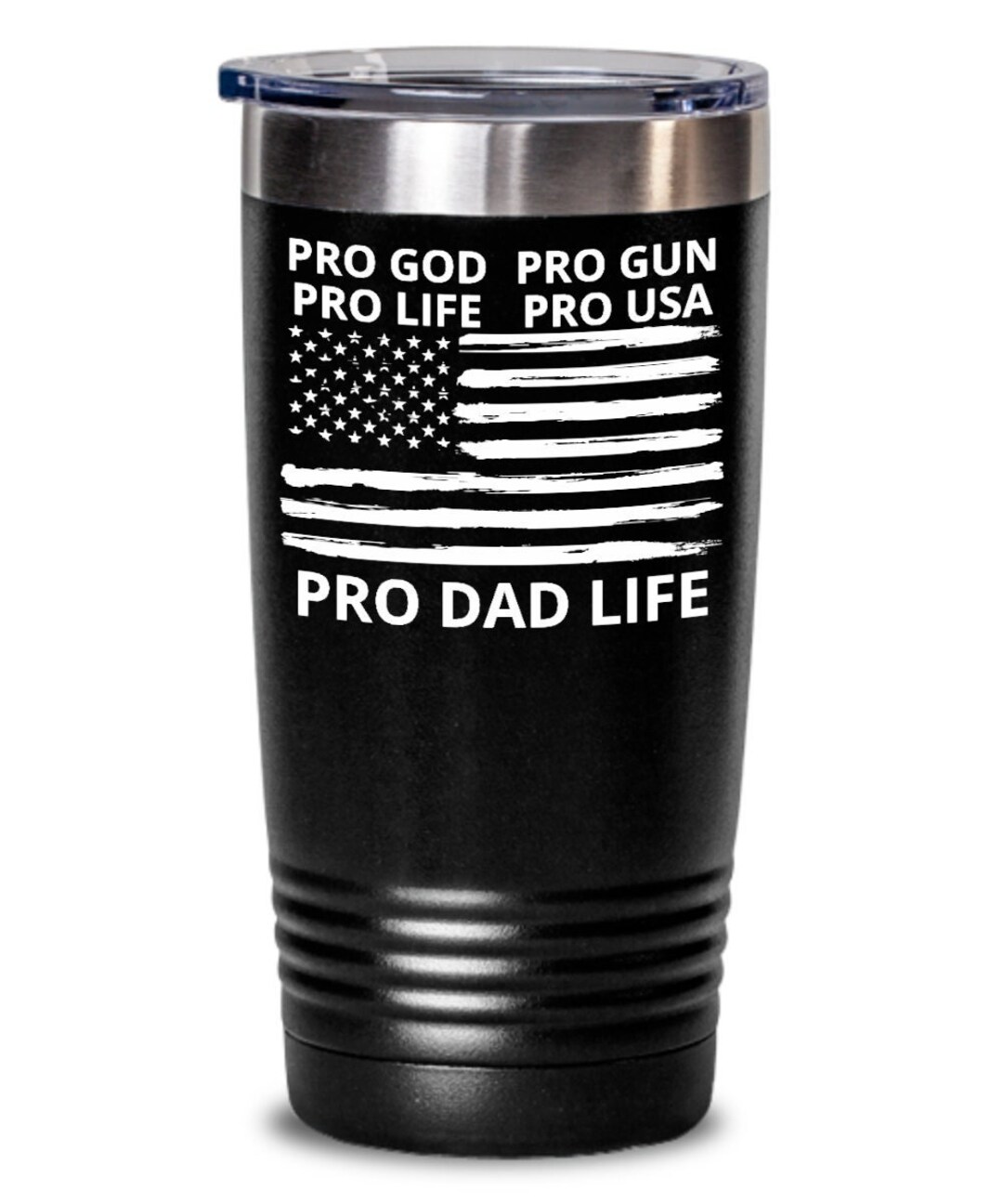 Pro Dad Life, Pro God, Pro Life, Pro Gun, Pro USA Tumbler, Gift for ...