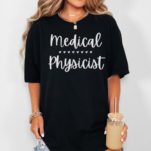 Medical Physicist Shirt, Gift for Med Physicists, Medical Physics ...