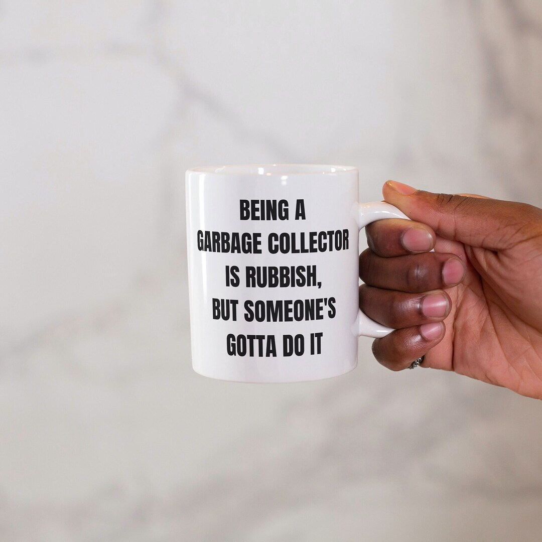 Garbage Collector Mug, Funny, Appreciation Gift for Garbage Man ...