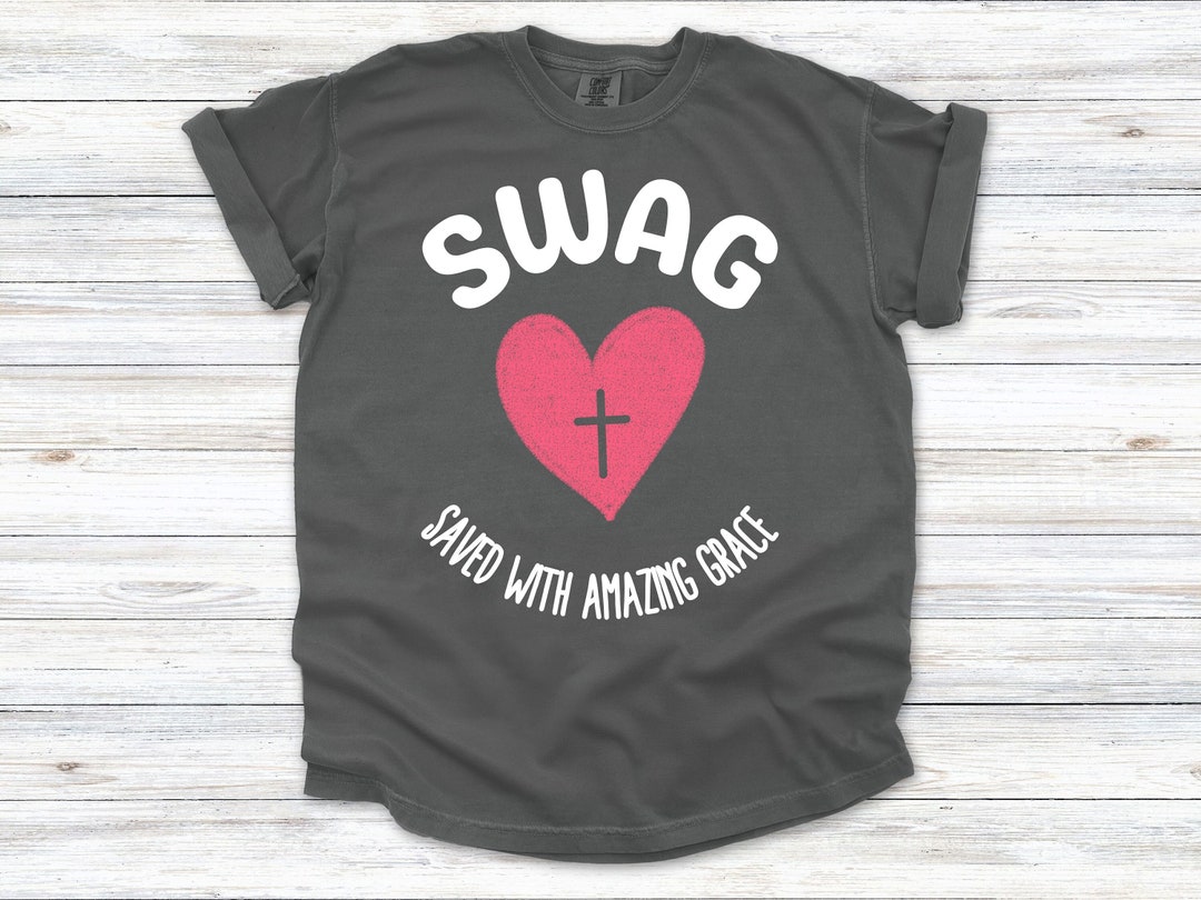 SWAG Saved With Amazing Grace Tee Shirt, Gift for Christian, Jesus ...