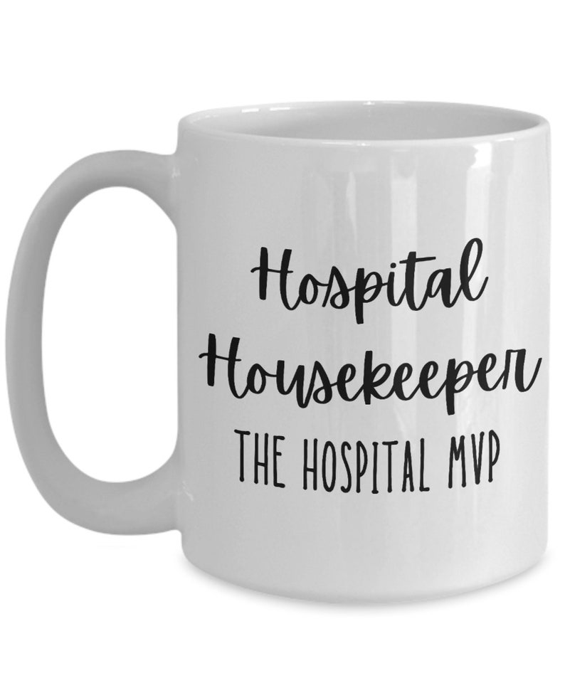 Hospital Housekeeper Coffee Mug, Gift for Hospital Cleaning Staff ...