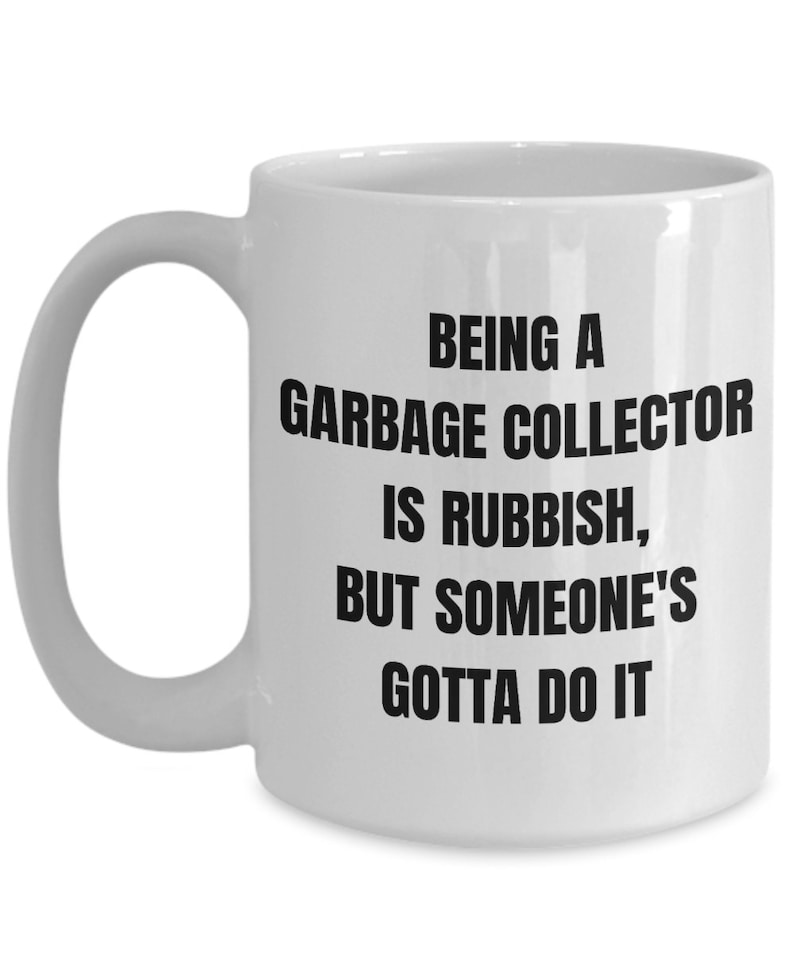 Garbage Collector Mug, Funny, Appreciation Gift for Garbage Man ...