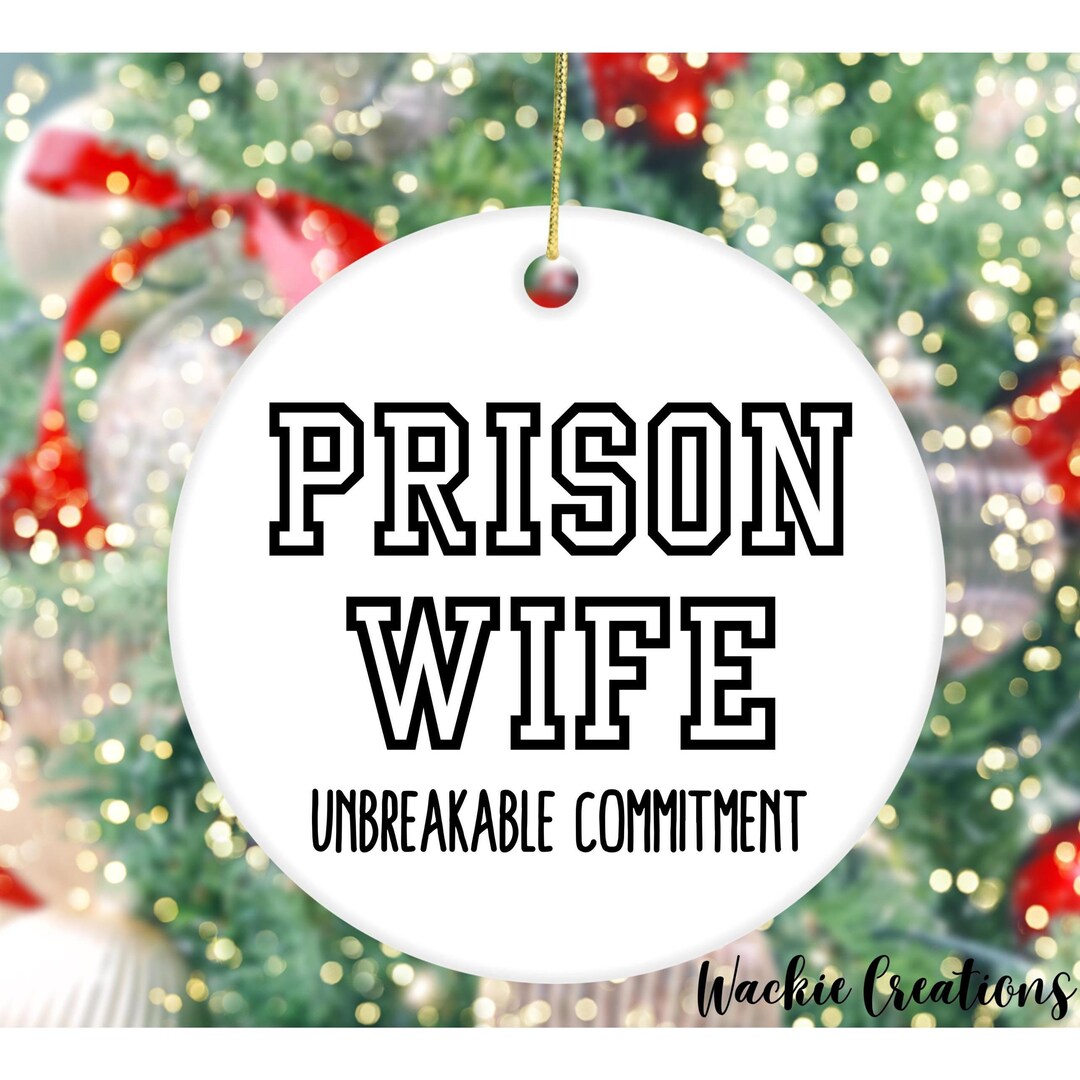 Prison Wife Christmas Ornament, Gift for Inmate Wife, Jail Spouse ...