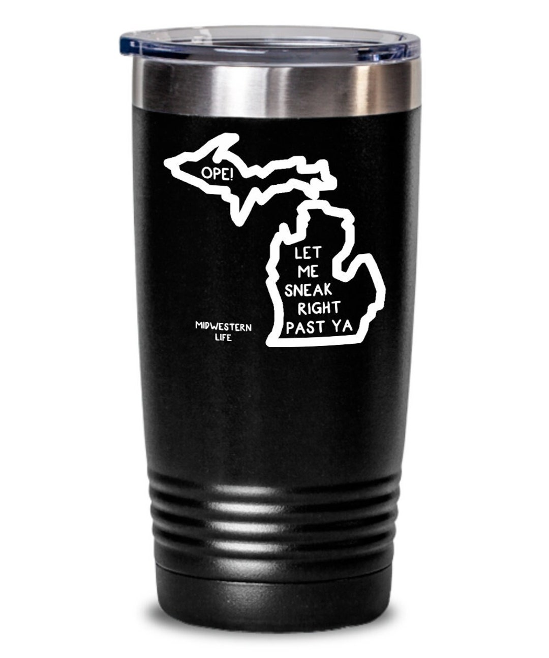 Ope Let Me Sneak Right Past Ya Tumbler, Michigan Ope Cup, Gift for ...