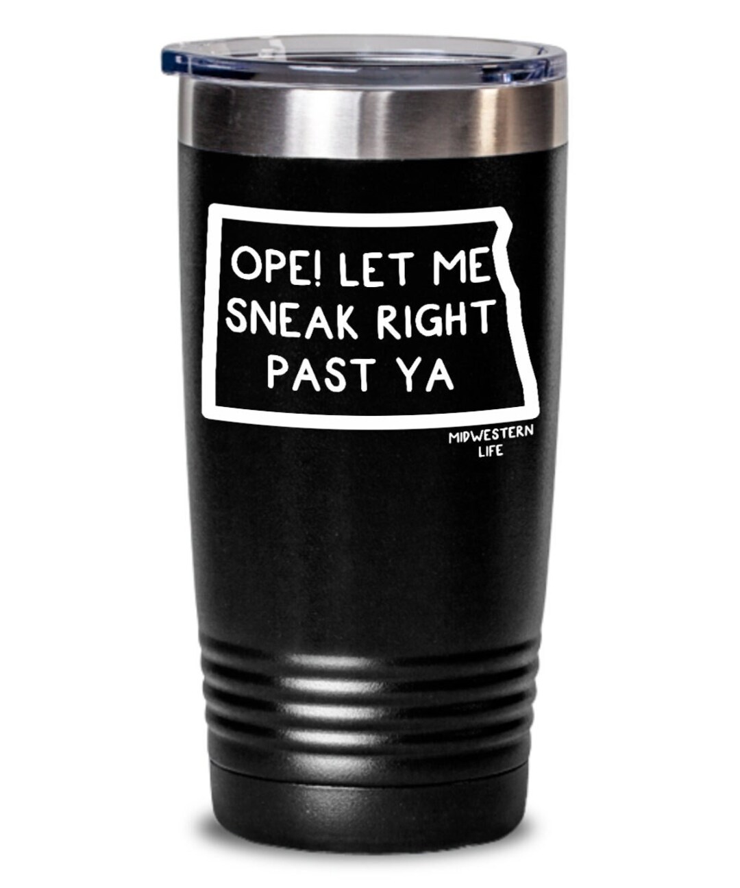 Ope Let Me Sneak Right Past Ya Tumbler, North Dakota Ope, Gift for ...