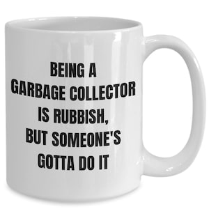 Garbage Collector Mug, Funny, Appreciation Gift for Garbage Man ...