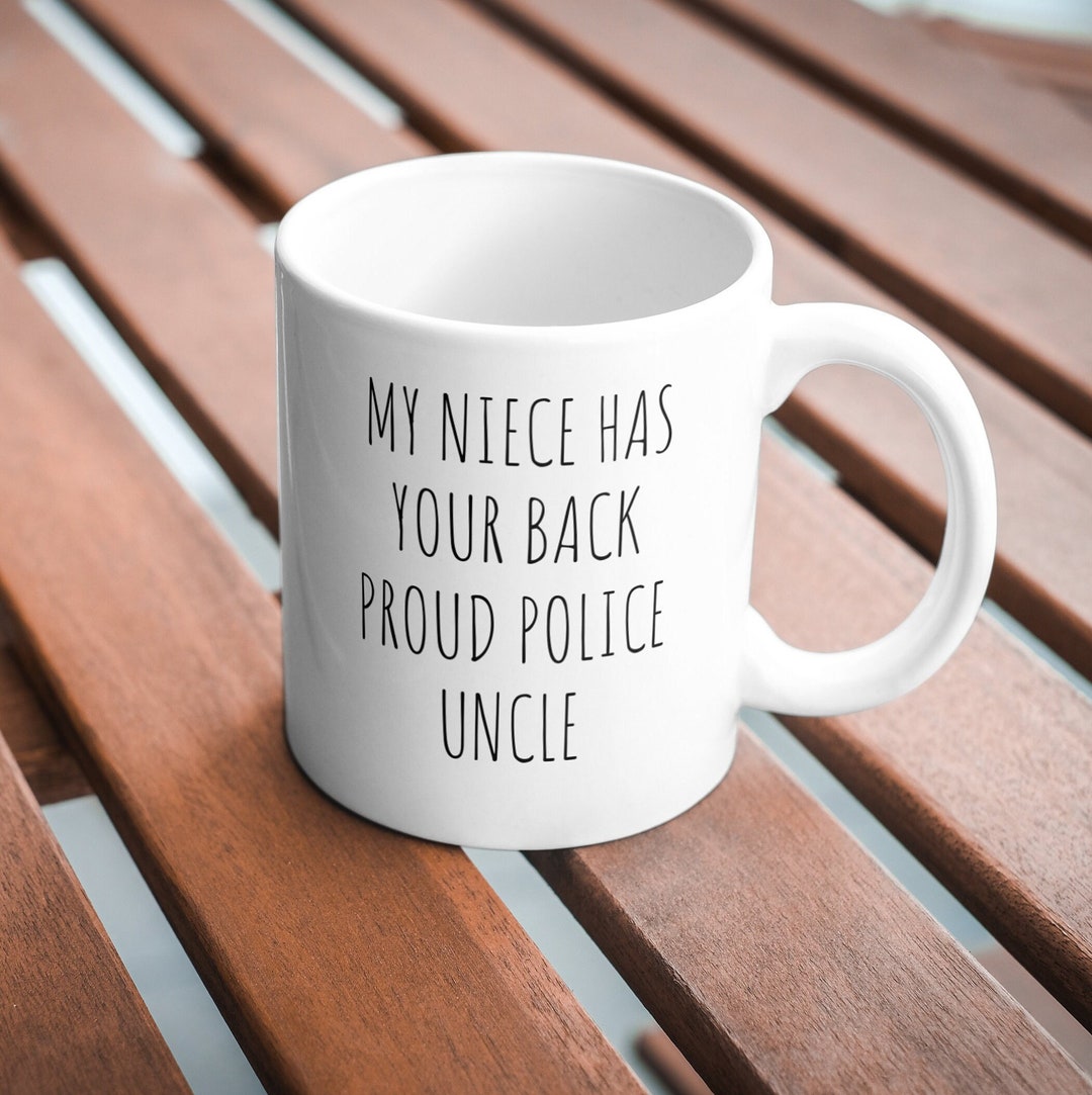 Police Uncle Mug, Gift for Proud Uncle of Niece Police Officer, Cop Uncle, Love My Police Niece ...