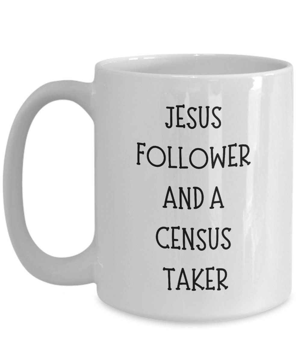 Census Taker Coffee Mug, Gift for Census Bureau Field Representative ...
