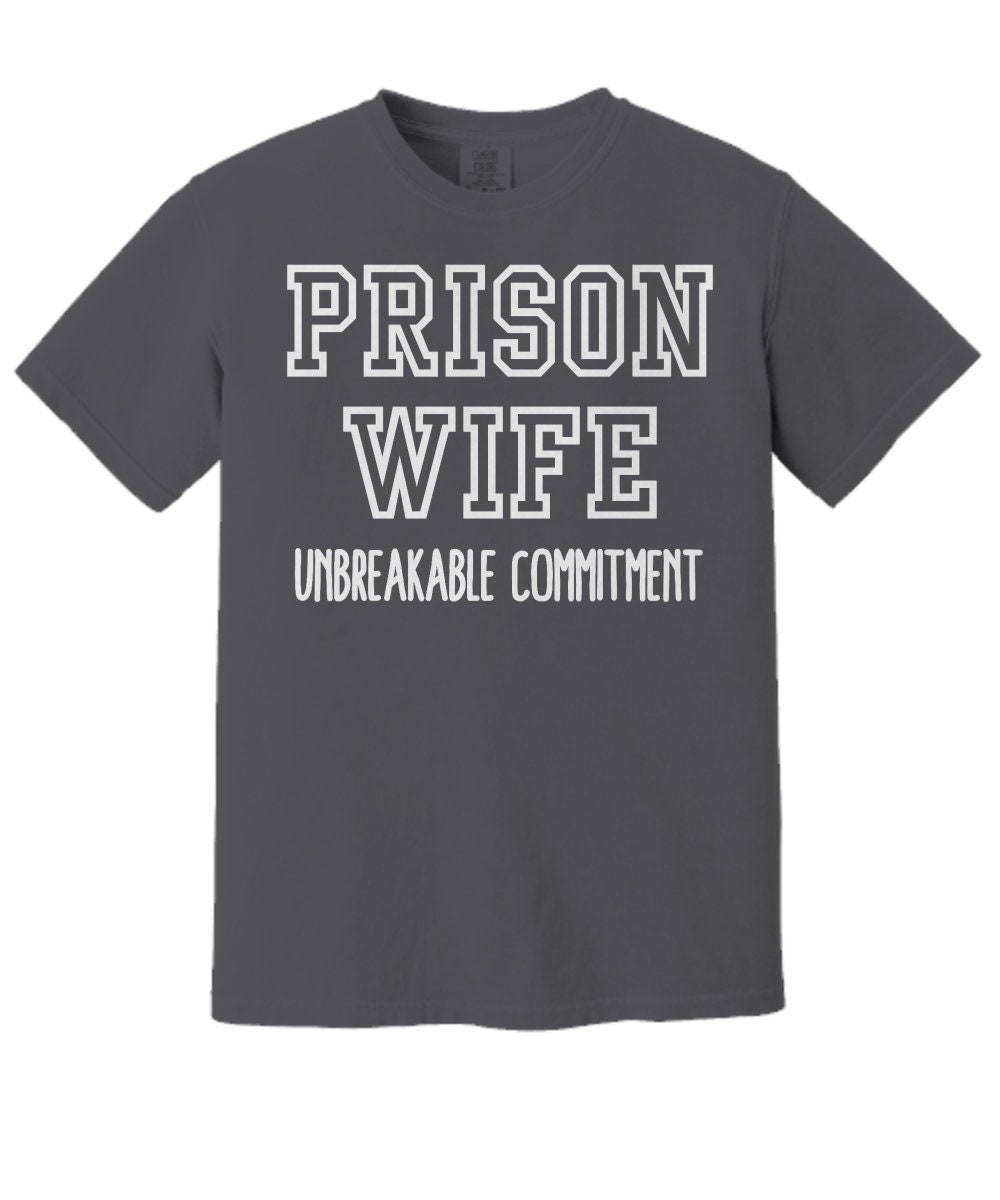 Prison Wife Shirt, Gift for Inmate Wife, Jail Spouse, Jailbird Love ...