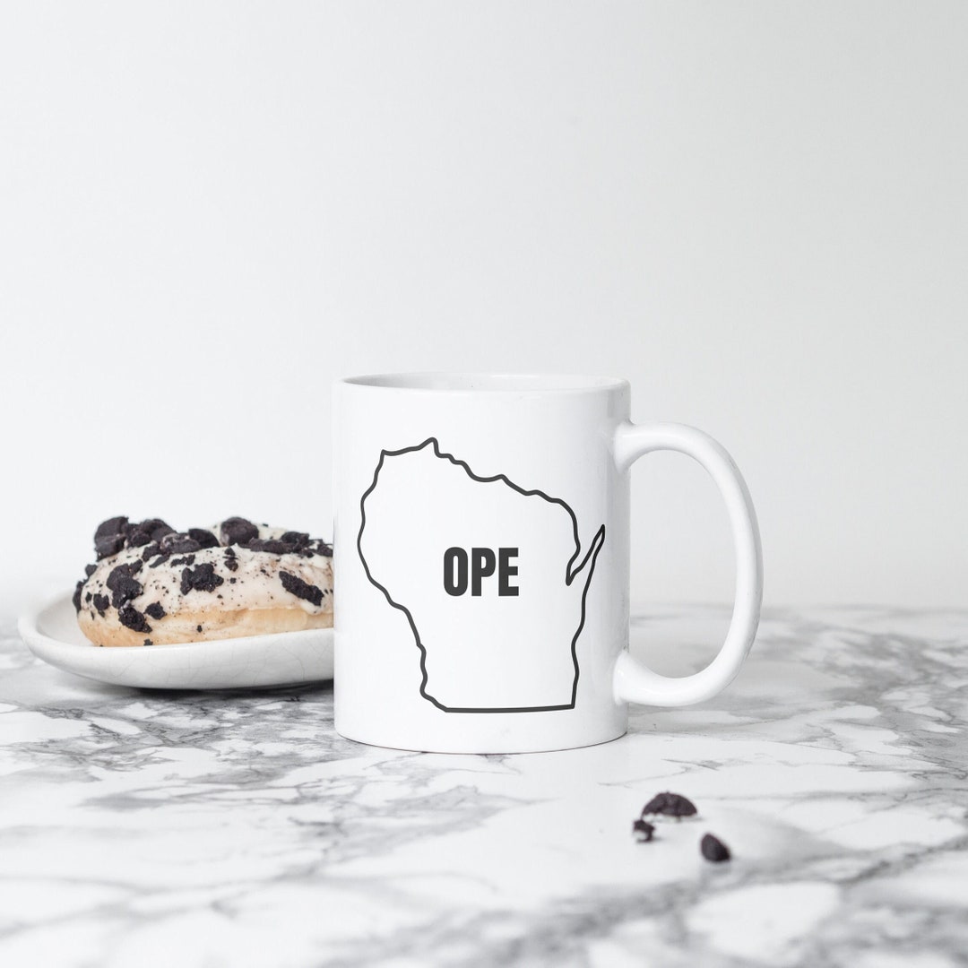 Ope Coffee Mug, Funny Gift for Wisconsin Midwesterner, Midwest Ope ...
