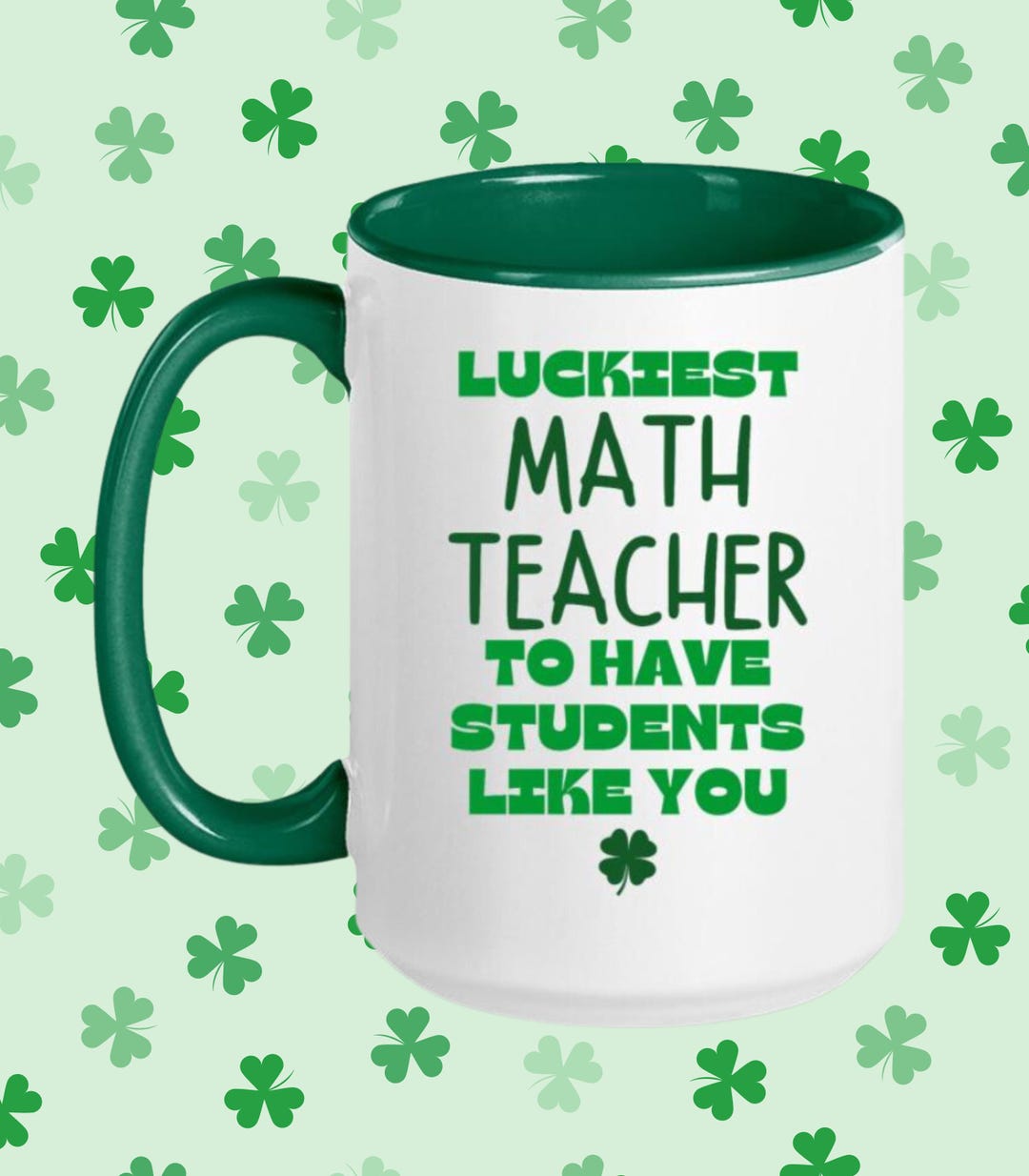 Luckiest Math Teacher St Patrick's Day Mug, St Patrick Day Algebra ...