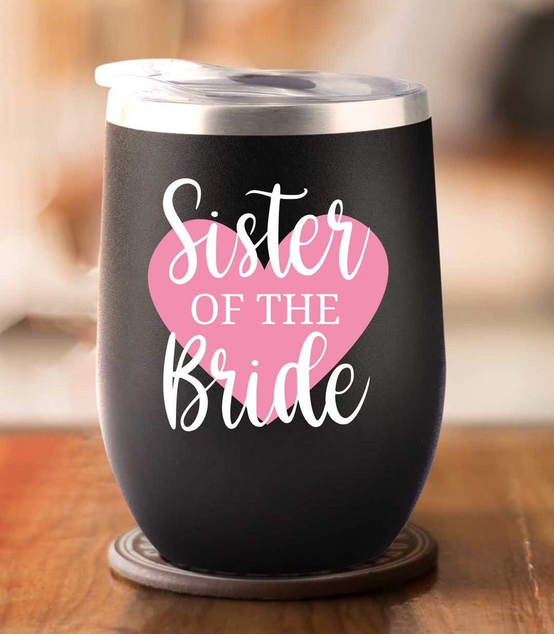 Sister of the Bride Wine Tumbler, to Go Wine Cup Gift for Bride's ...