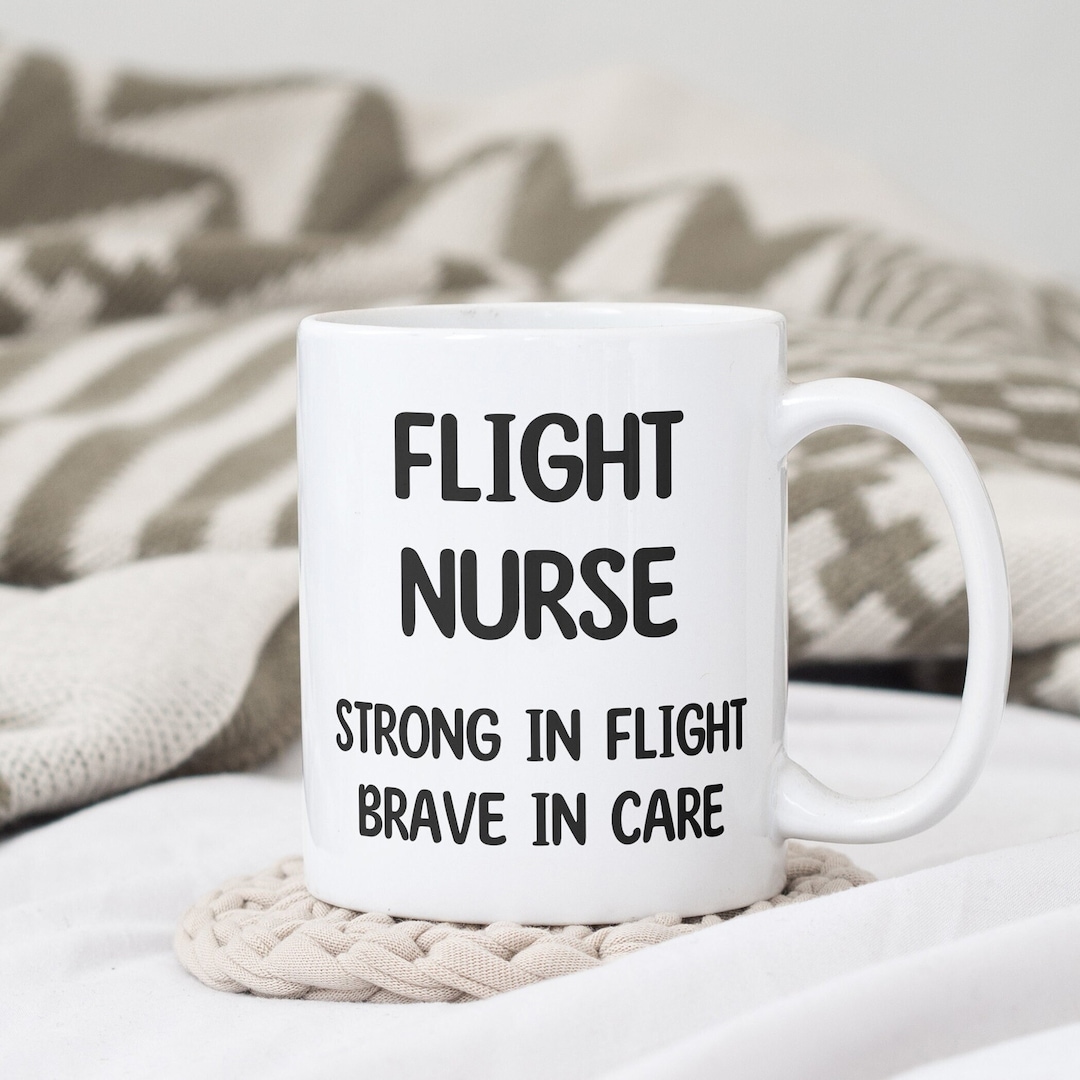Flight Nurse Mug, Gift for Aviation, Air Medical Crew, Flight RN, Care ...