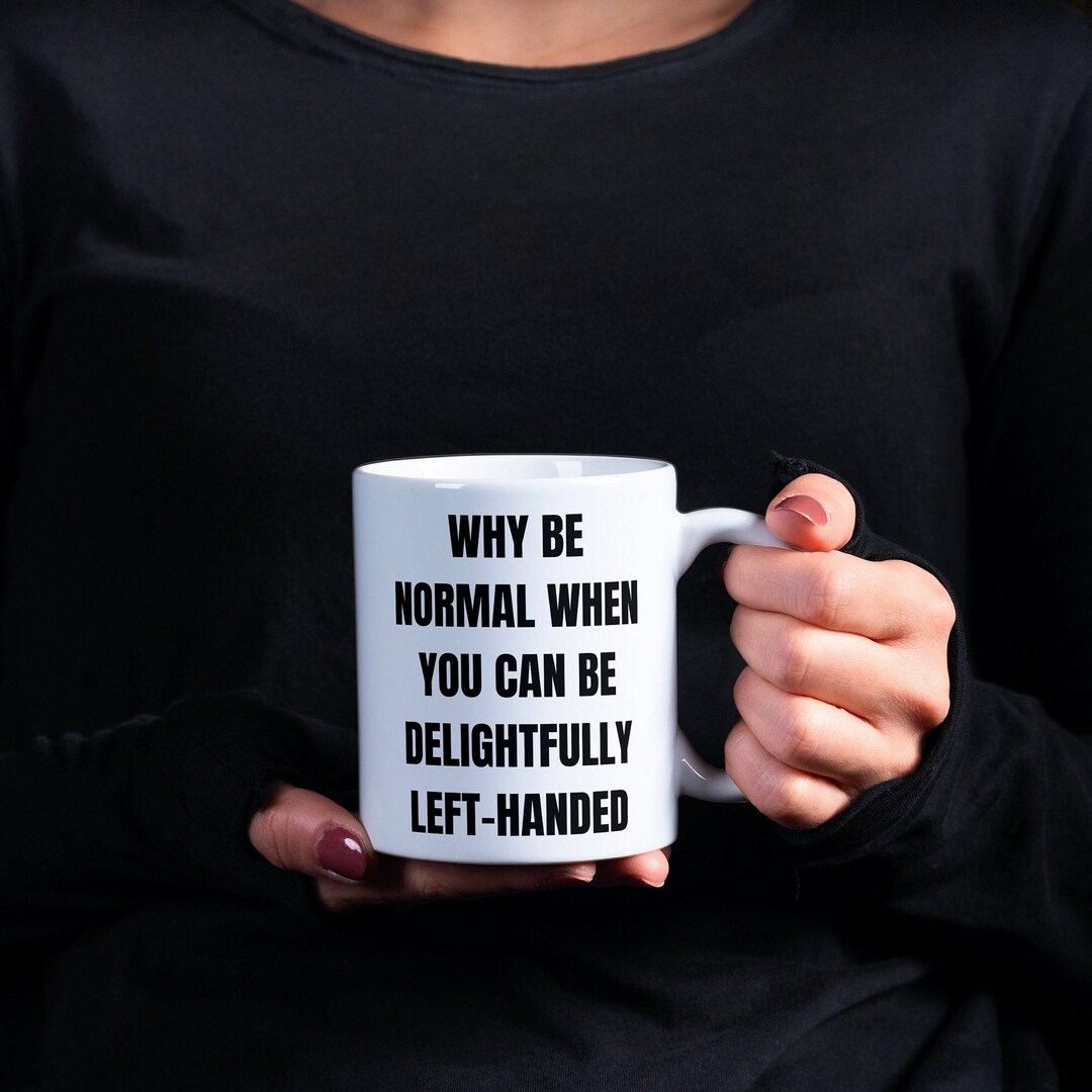 Left Handed Coffee Mug, Funny Gifts for Southpaws, Left Hander, Lefty ...