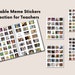 Printable Meme Sticker Collection for Teachers, 198 Pcs. Teachers ...