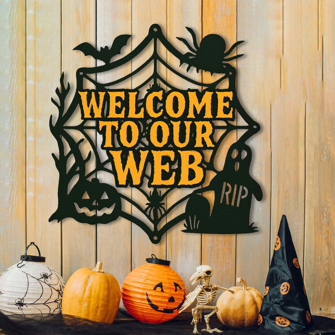 Welcome to Our Web Halloween Metal Sign – Spooky Spider Web Sign ...