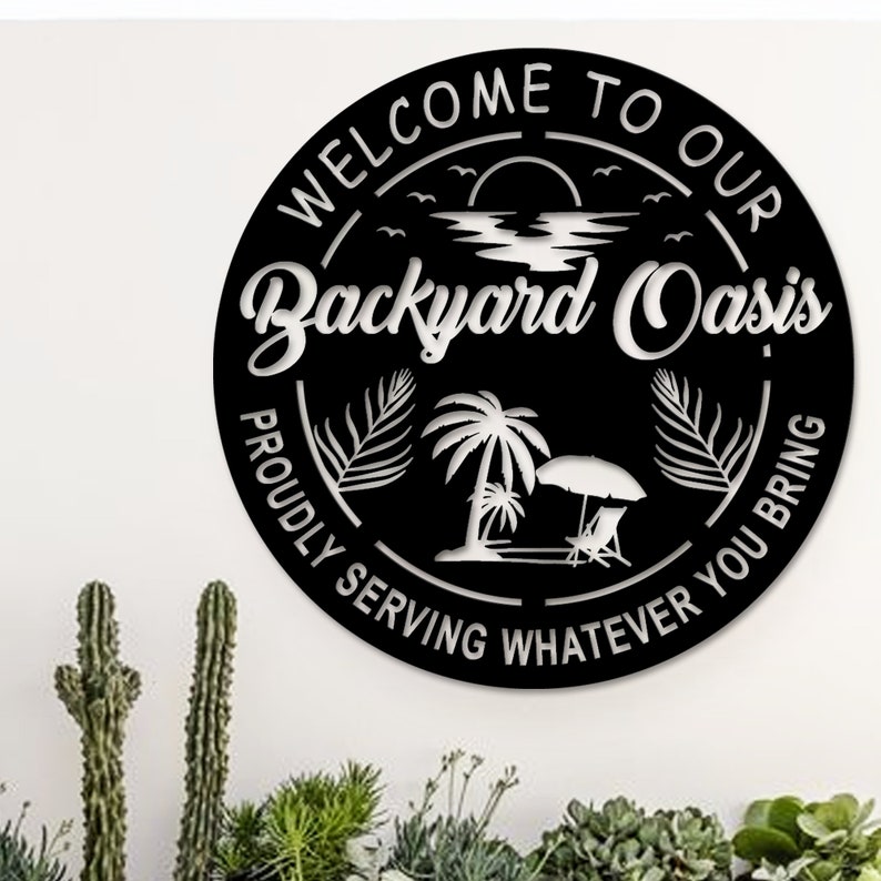 Personalized Backyard Oasis Metal Sign Welcome to Our Backyard Wall ...