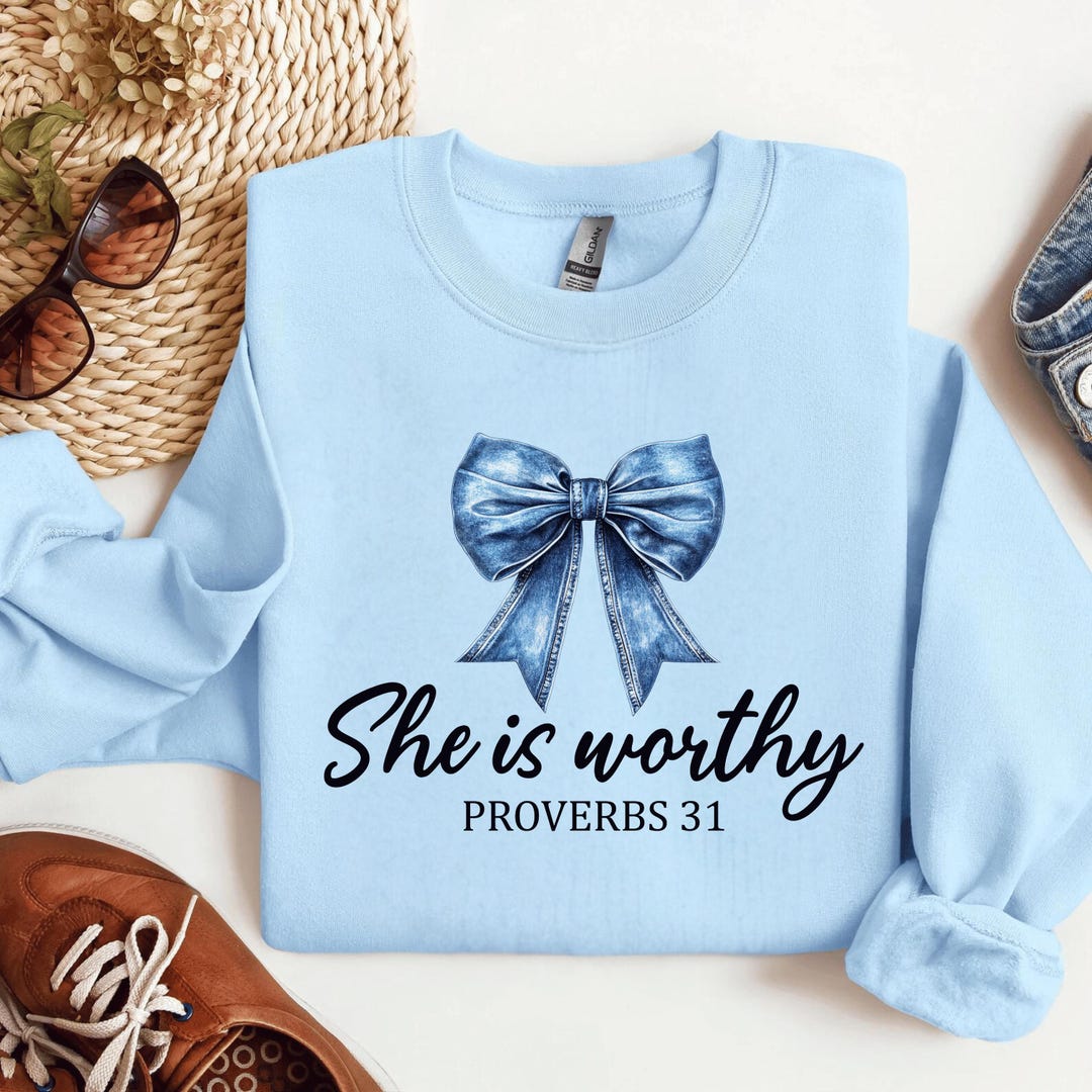 She is Worthy Proverbs 31 Shirt, She is Worthy Bow Sweatshirt ...