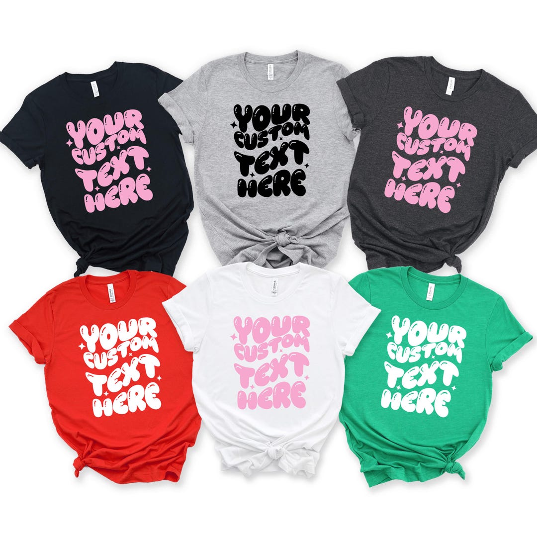 Your Text Shirt, Custom Text Shirt, Personalized Custom Shirt, Custom ...