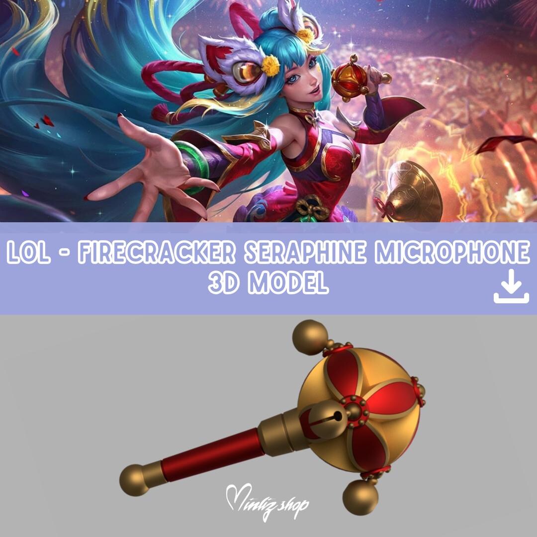 3D File | Firecracker Seraphine Microphone League of Legends - Etsy