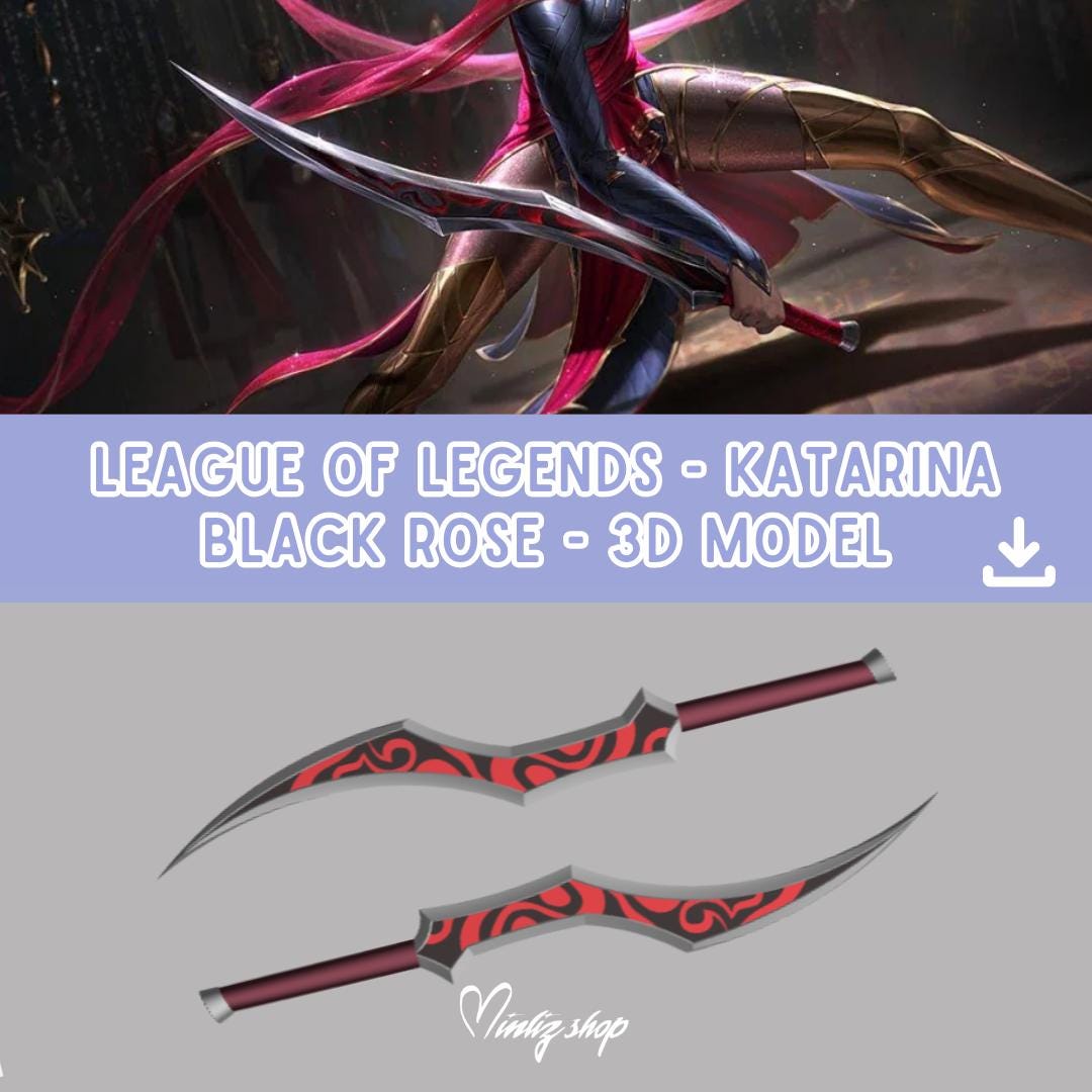 3D File | Katarina Weapon Black Rose - Etsy