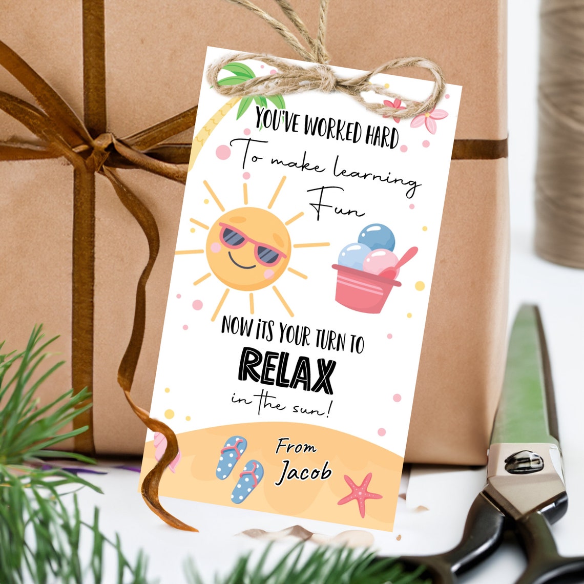 Editable Summer Teacher Appreciation Gift Tag Kids Your Turn to Relax ...