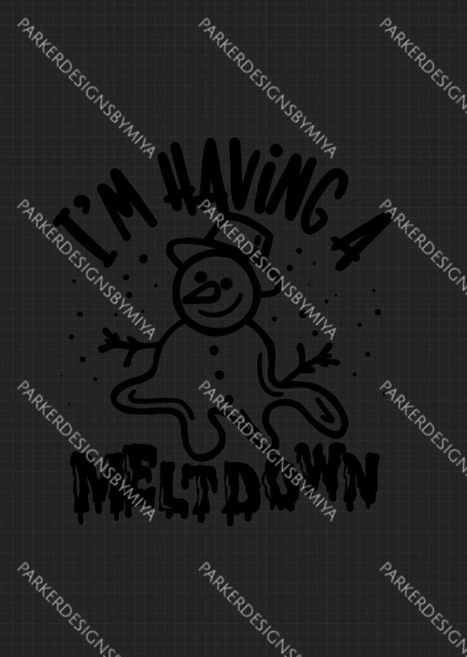 Digital* I’m Having a Meltdown Snowman Png - Etsy