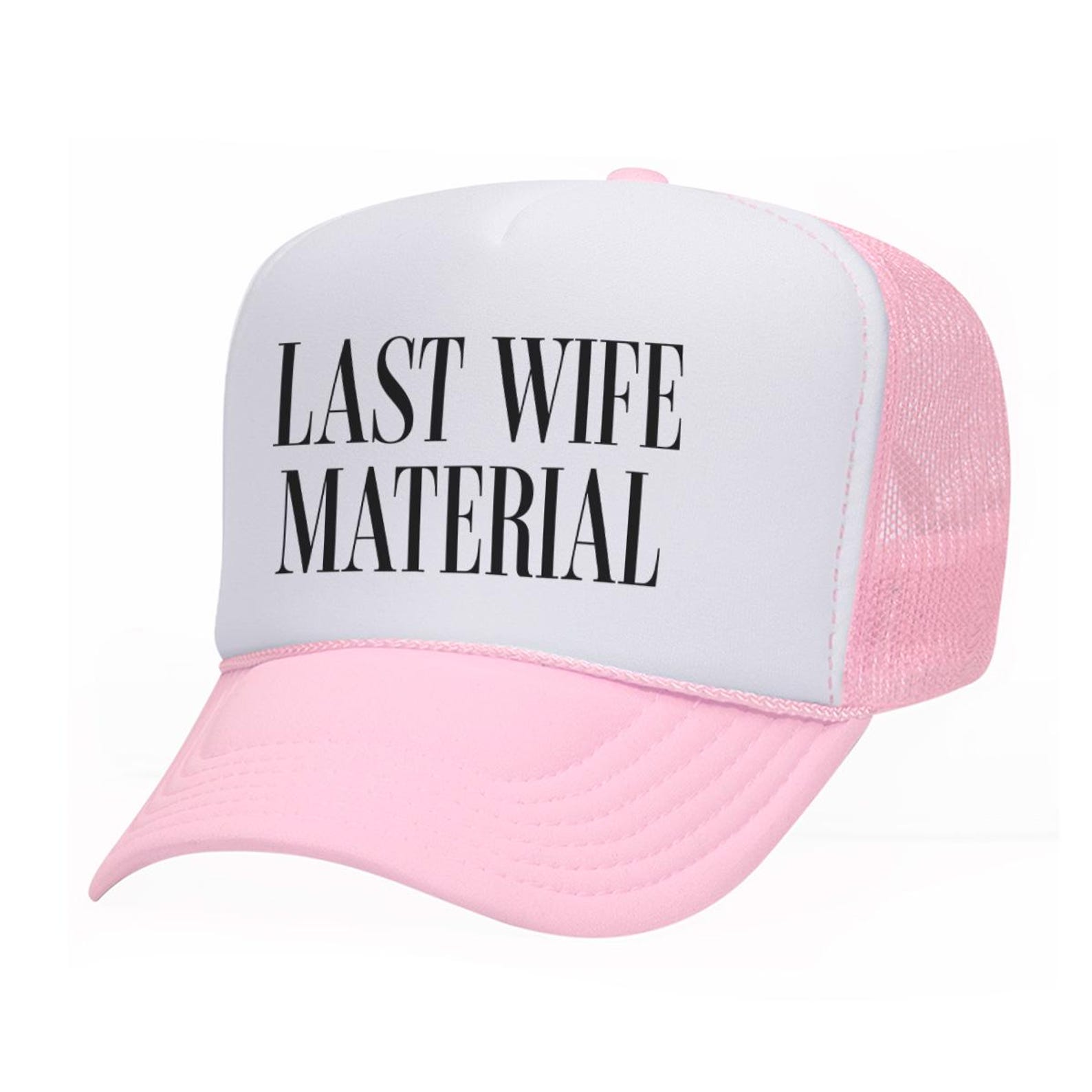 Wife Material Trucker Hat – Funny Women's Hat With Variations: 1st, 2nd ...