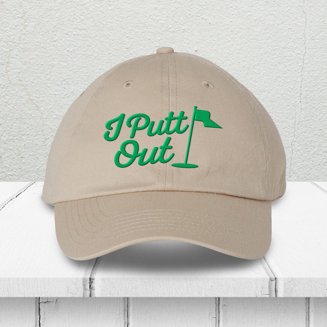 I Putt Out Embroidered Dad Hat, Funny Golf Dad Hat, Golf Gift, Dad Gift ...