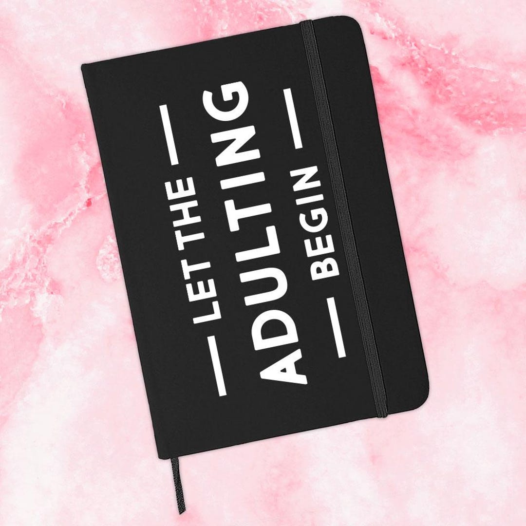 Let the Adulting Begin Notebook, Cute Positivity Journal, to Do List ...