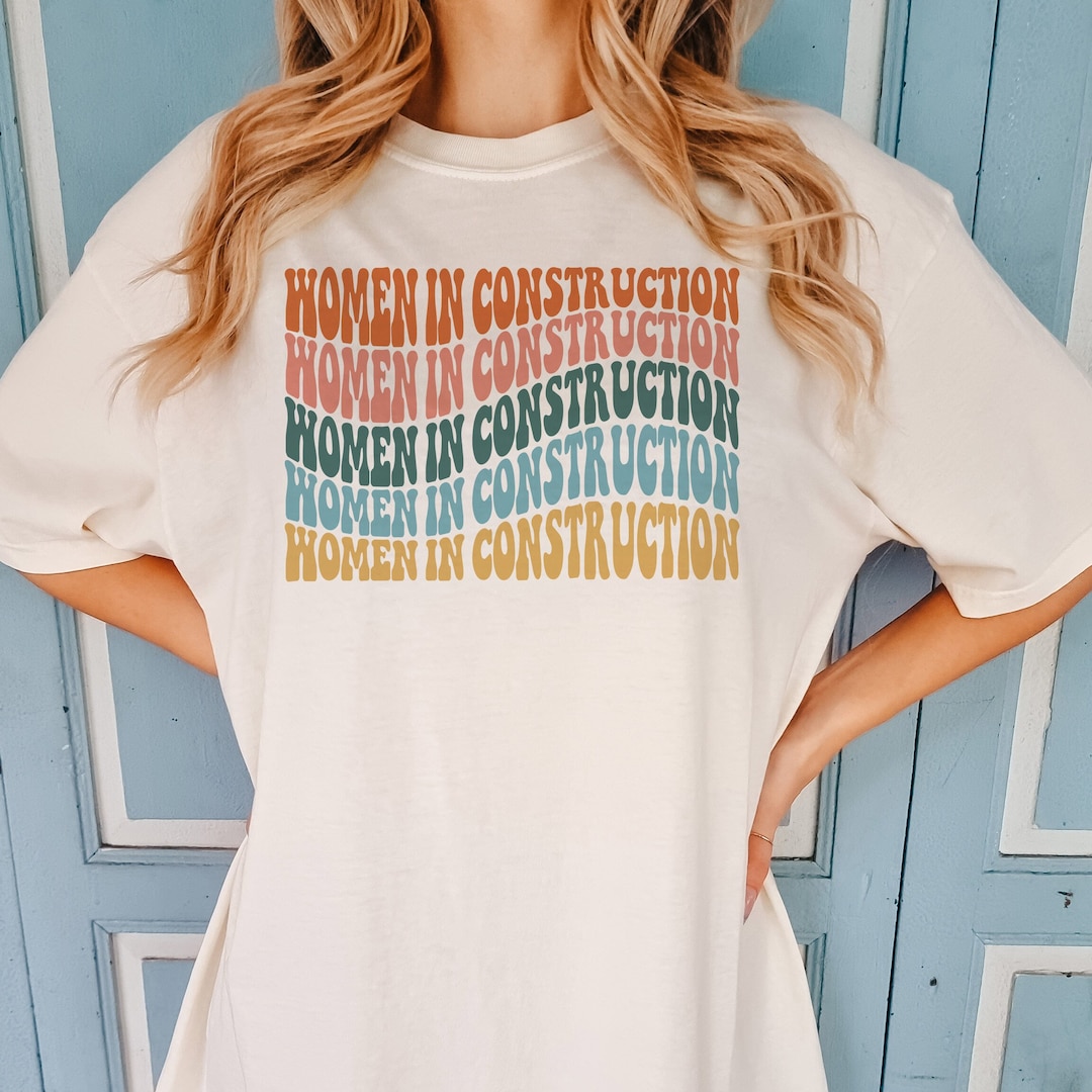 Retro Women in Construction Comfort Colors Tee, Women in Construction ...