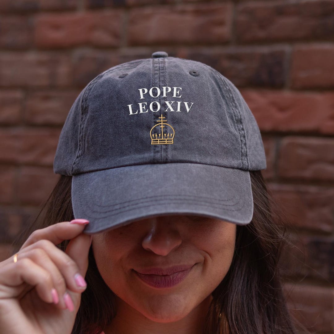 Pope Leo XIV Embroidered Pigment Dyed Hat | New Pope Hat, First ...