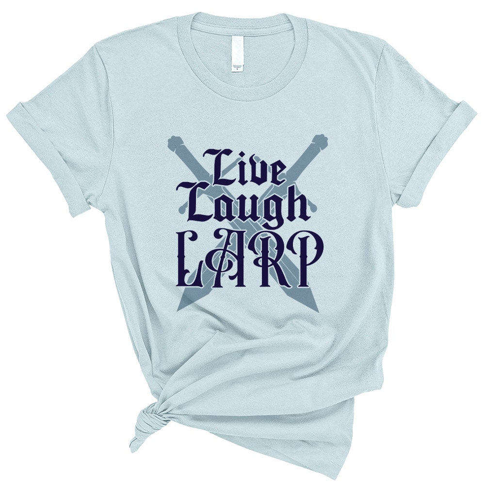 Live Laugh LARP Unisex T-shirt, Funny LARP Tees, Live Action Role ...
