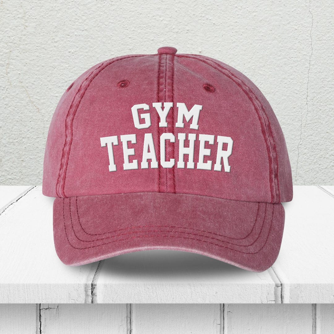 Gym Teacher Embroidered Pigment Dyed Hat | Funny PE Teacher Hat, Cute ...