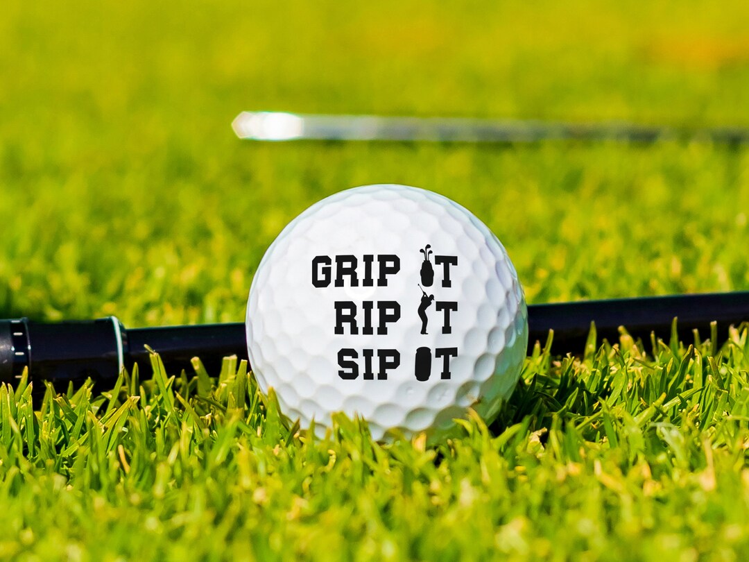 Grip It Rip It Sip It Golf Ball, Cute Funny Golf Gift, Gift for Golfing ...