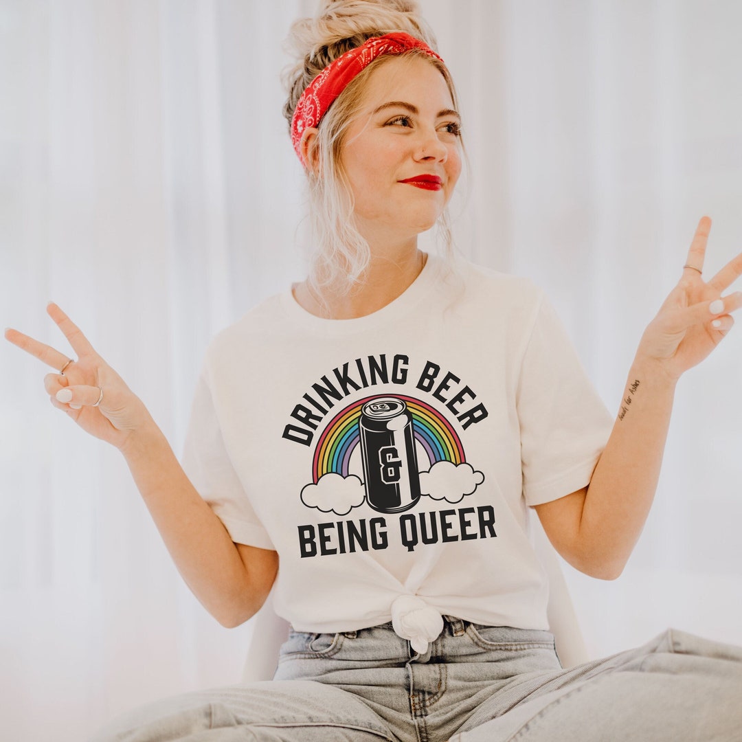 Drinking Beer and Being Queer Pride Unisex T-shirt, Pride Shirt, LGBTQ ...