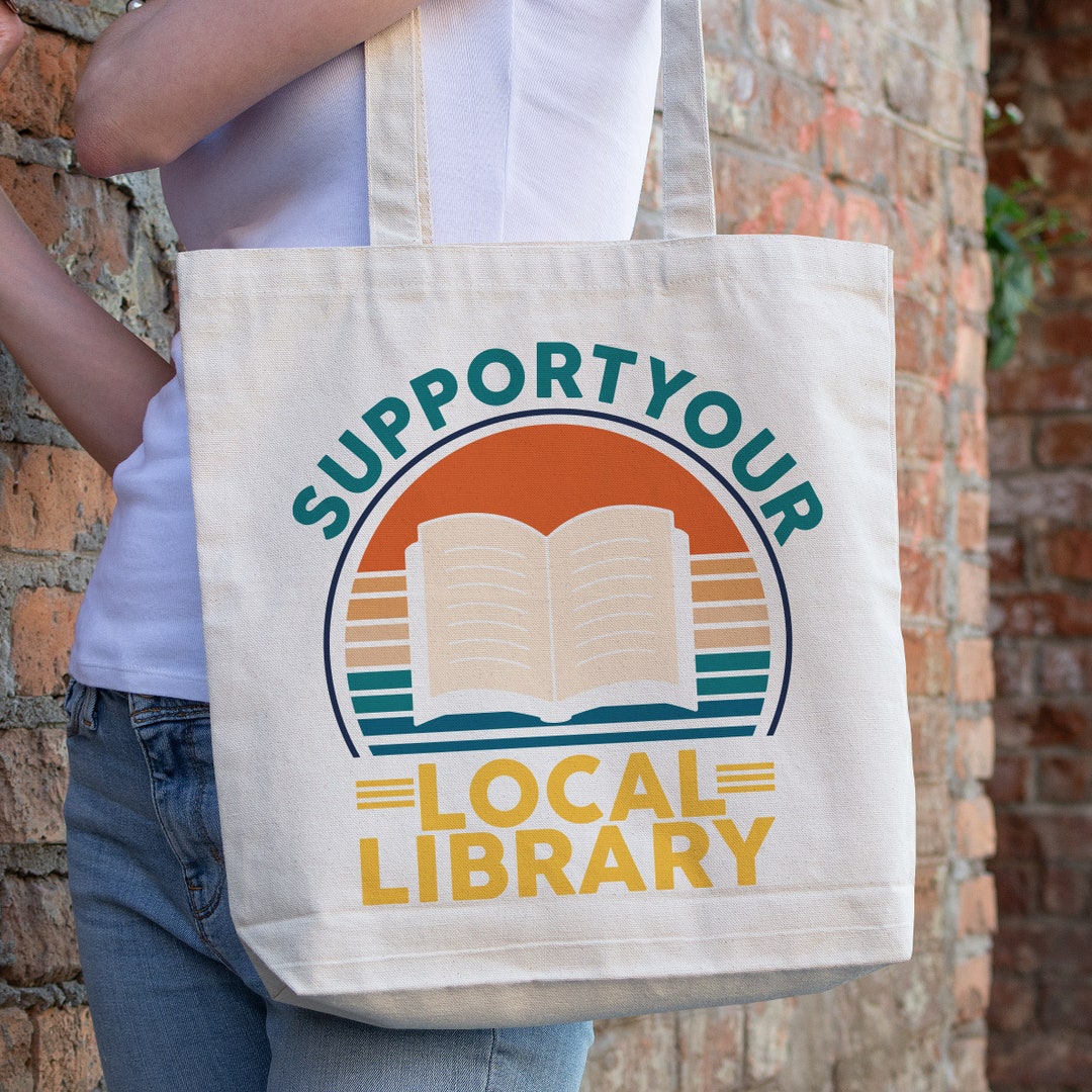 Support Your Local Library Canvas Tote Bag, Cute Librarian Bag, Book ...