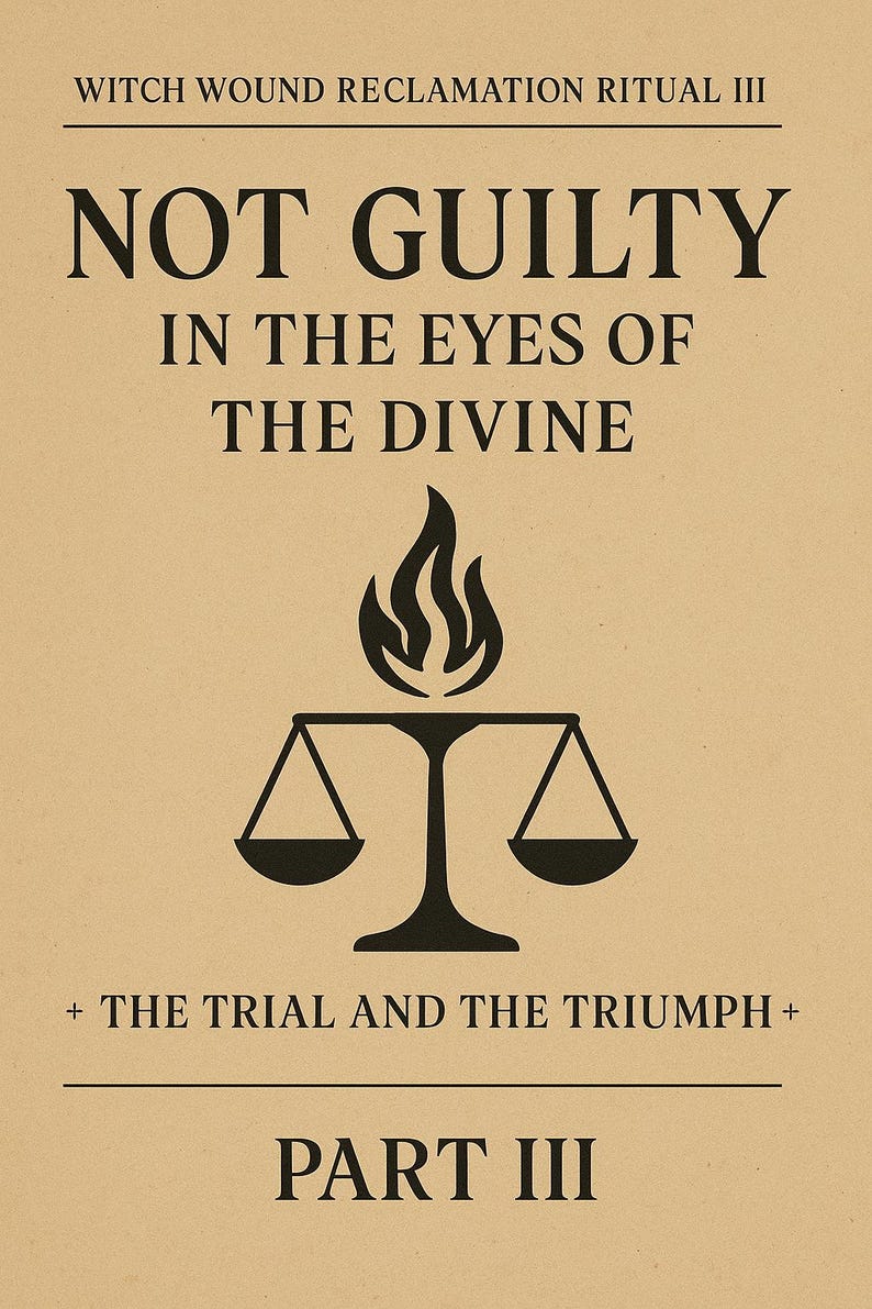 Witch Wound Reclamation Ritual – Part III- Not Guilty in the Eyes of ...