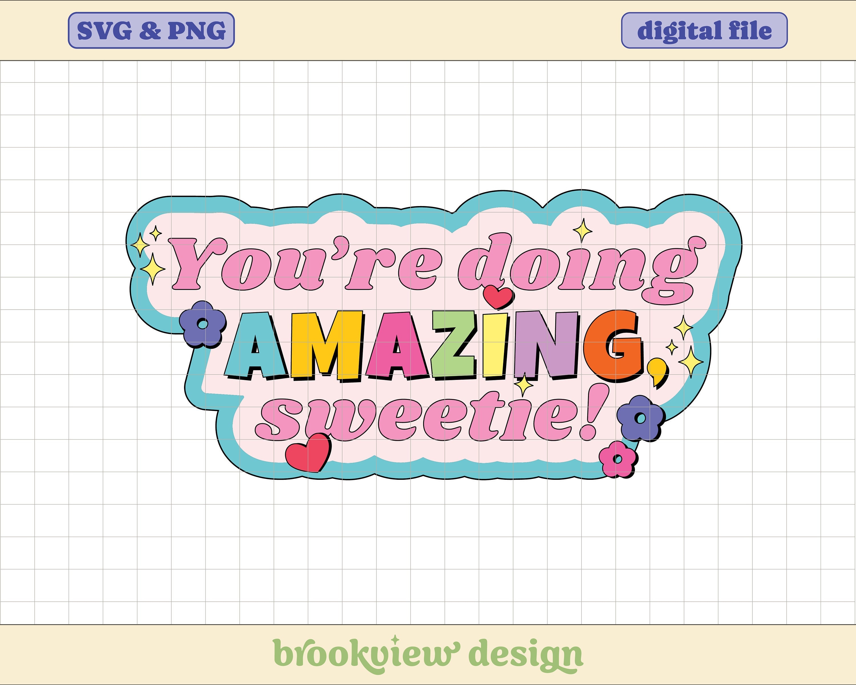 You're Doing Amazing, Sweetie SVG PNG Sublimation Meme Quote - Etsy