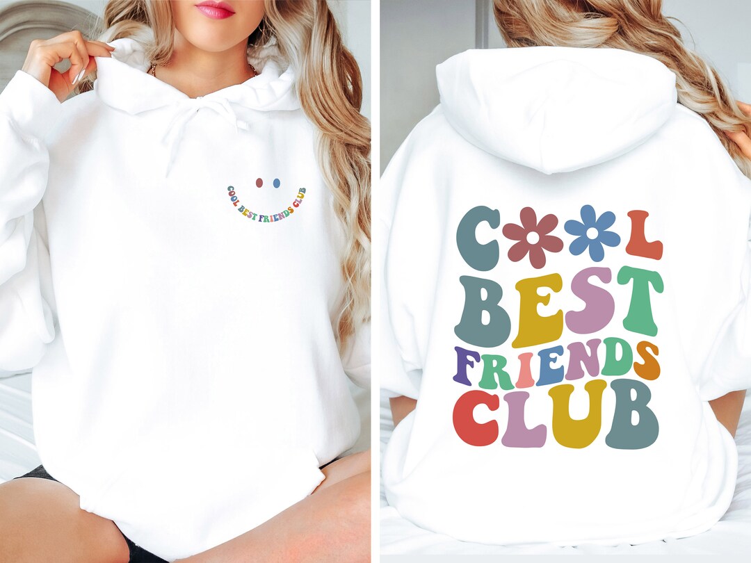 Cool Best Friends Club Hoodie, Cool Friends Club Hoodie, Besties Hoodie ...