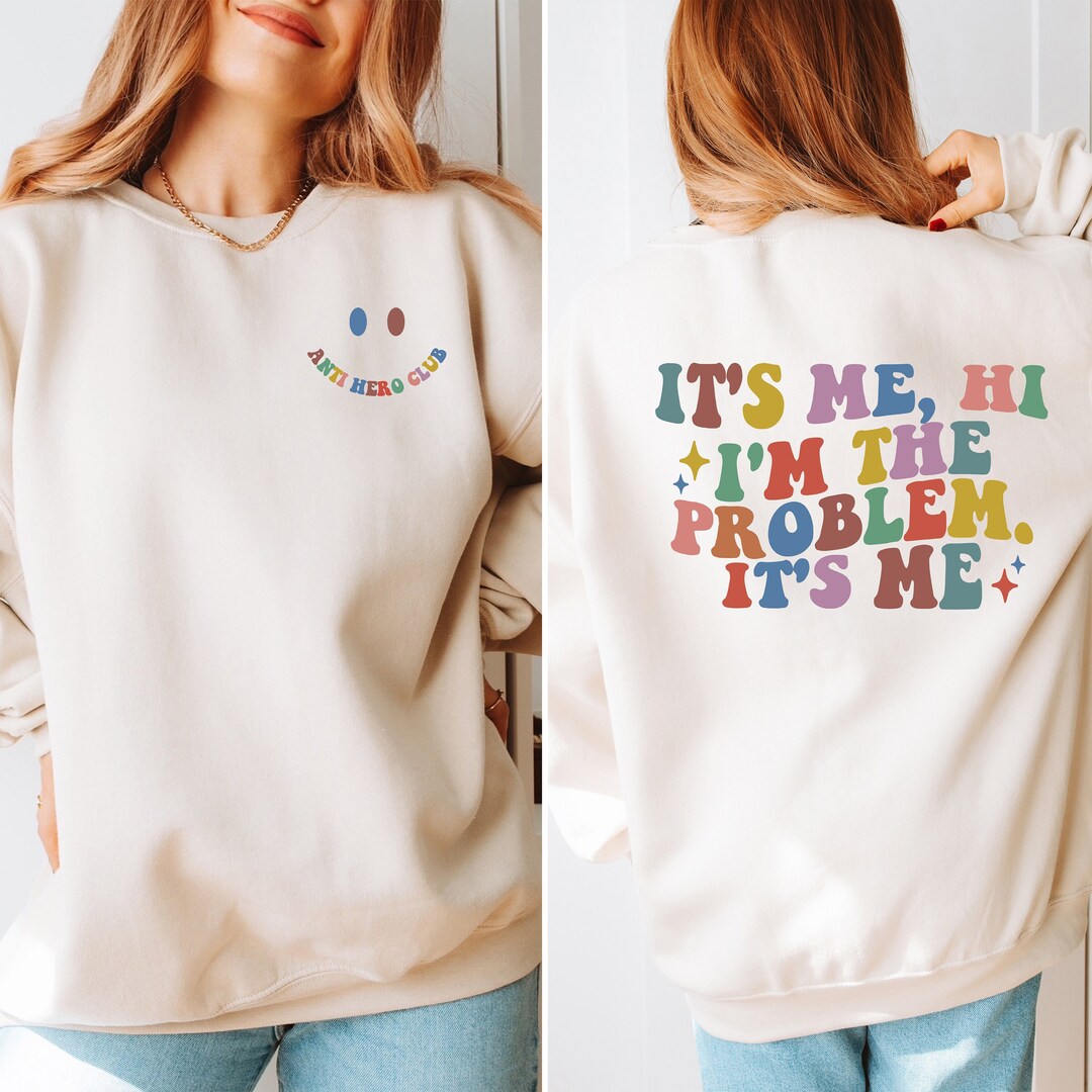 It's Me, Hi, I'm the Problem Sweatshirt - Country Music Concert Shirt ...