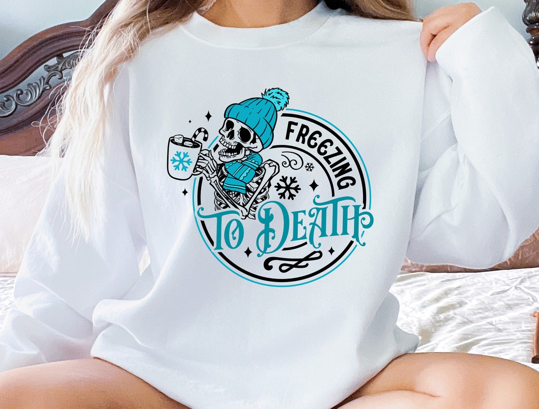 Freezing to Death Christmas Sweatshirt, Skeleton Christmas Sweatshirt ...