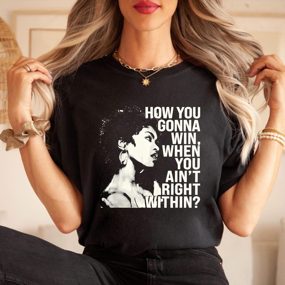 Comfort Colors Quote Shirt: How You Gonna Win When You Ain’t Right ...