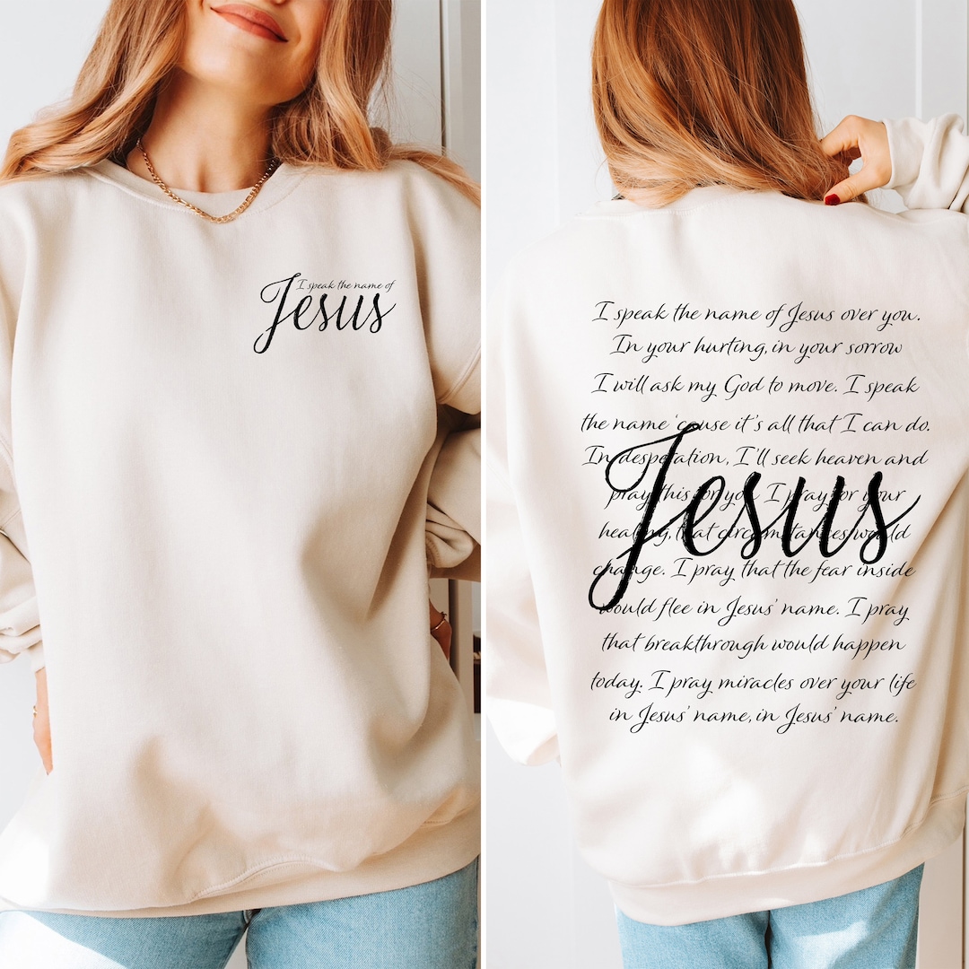 I Speak the Name of Jesus Sweatshirt, Jesus Sweatshirt, Religious ...