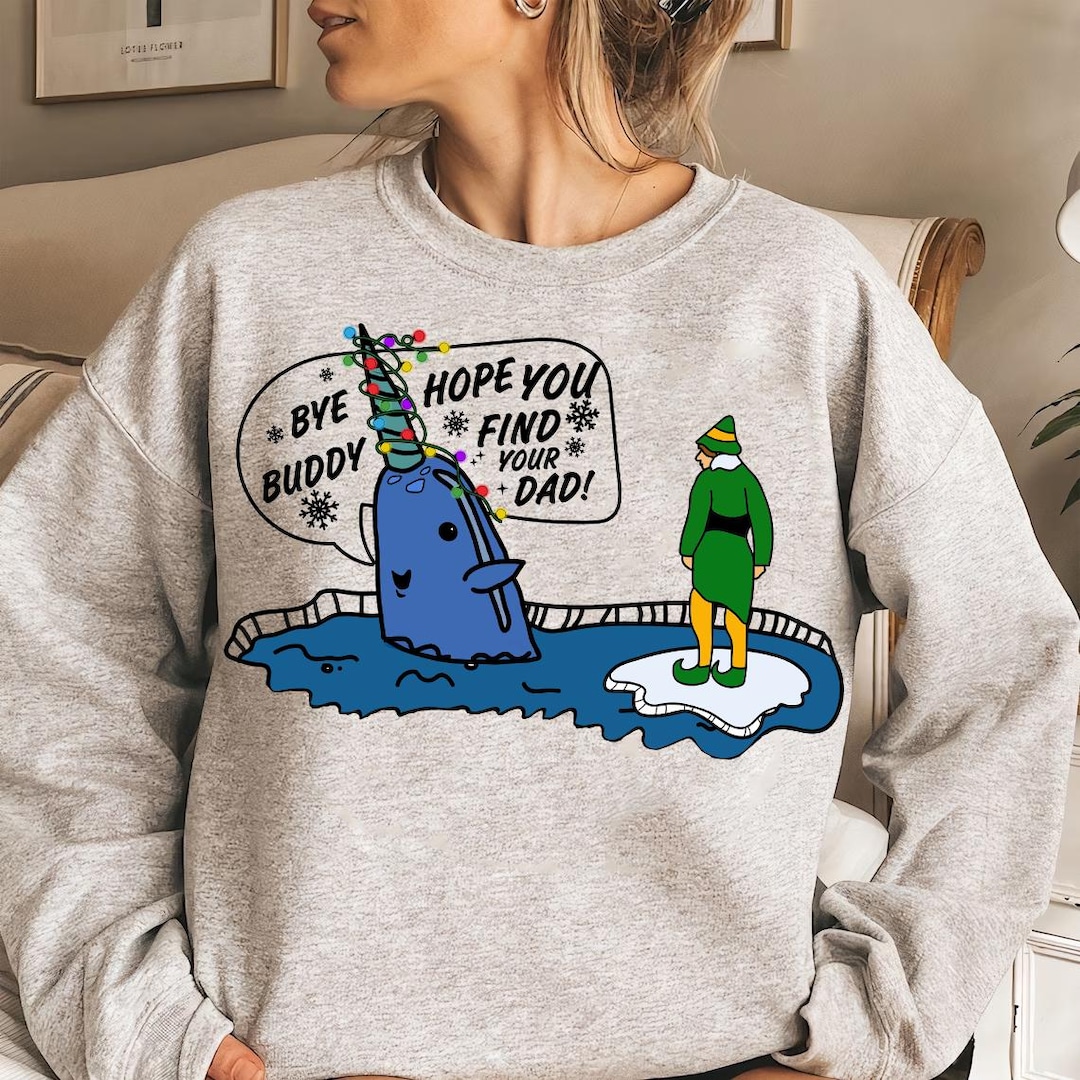 Elf Movie Bye Buddy Christmas Comfort Colors Shirt, Hope You Find Your ...