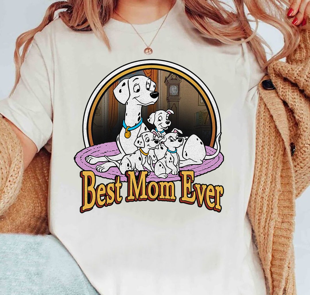 Disney 101 Dalmatians Best Mom Ever T-shirt, Mother's Day Gift ...