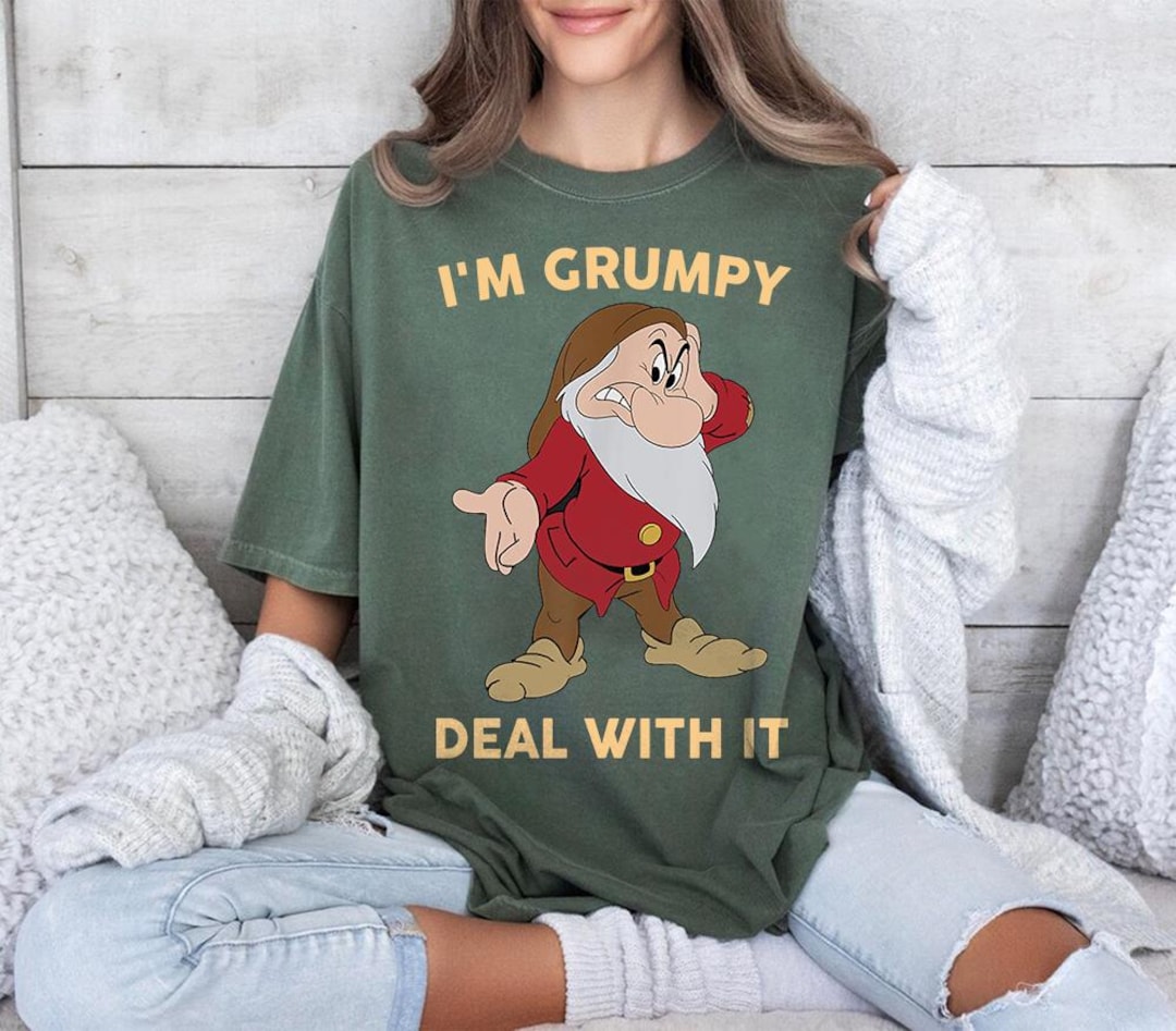 Funny Grumpy Dwarf I'm Grumpy Deal With It Comfort Colors Shirt, Disney ...