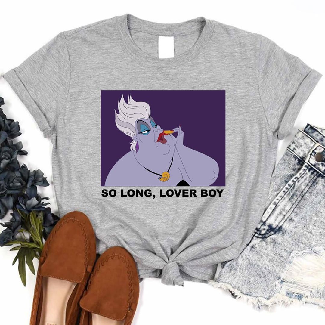 Disney Villains Ursula Comfort Colors Shirt, so Long Lover Boy, Little ...