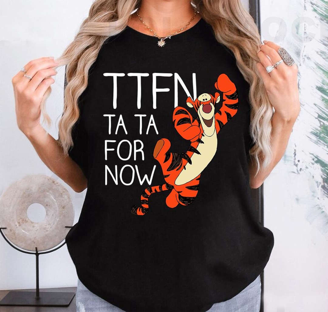 Winnie the Pooh Tigger TTFN Ta Ta for Now Comfort Colors Shirt, Cute Tiger Tee, Magic Kingdom ...